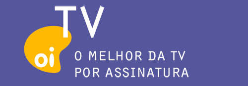 OI TV – TV POR ASSINATURA – WWW.OITV.COM.BR | Site do Artigo