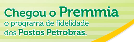 WWW.PETROBRASPREMMIA.COM.BR – PROGRAMA DE FIDELIDADE PETROBRAS ...
